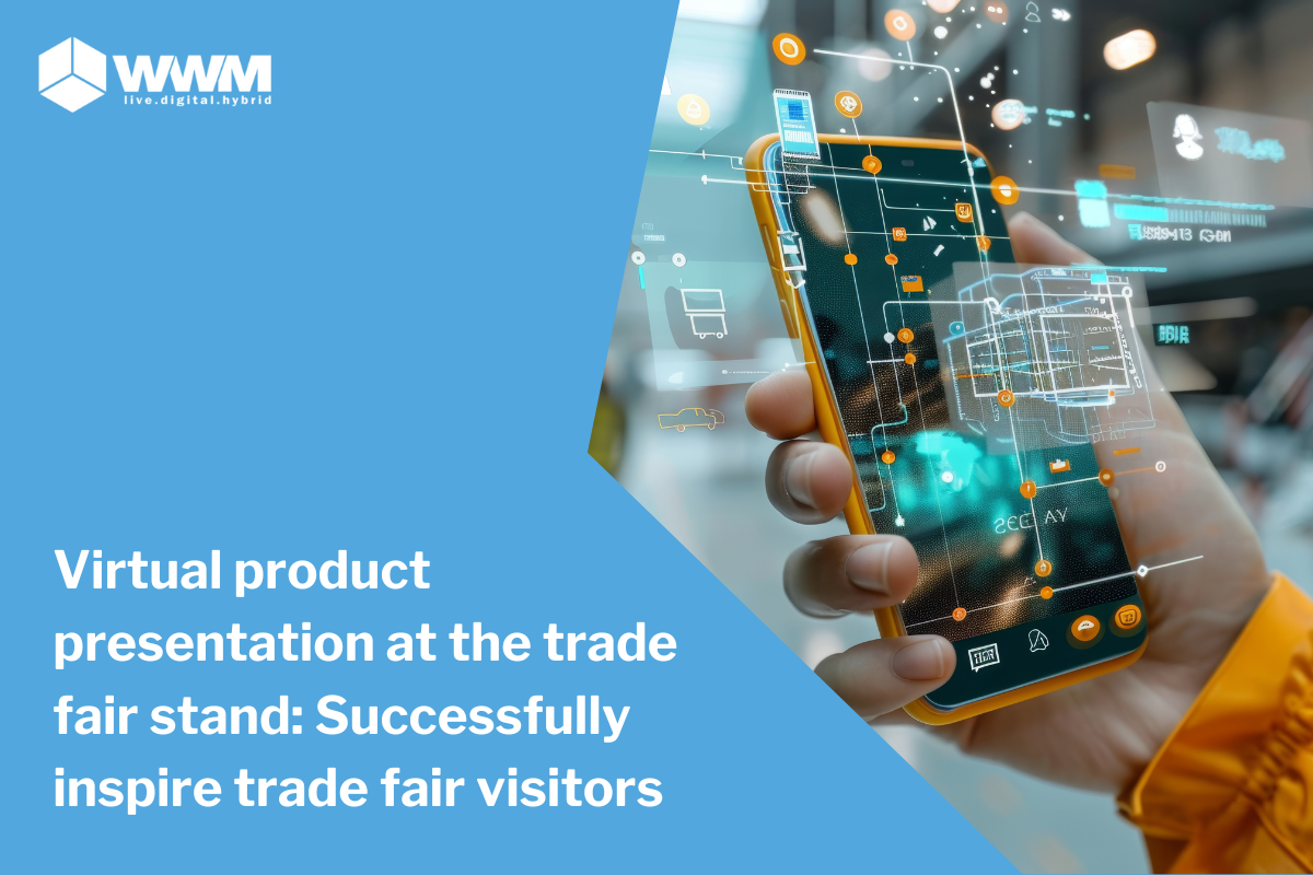Inspire with virtual product presentation at the trade fair stand